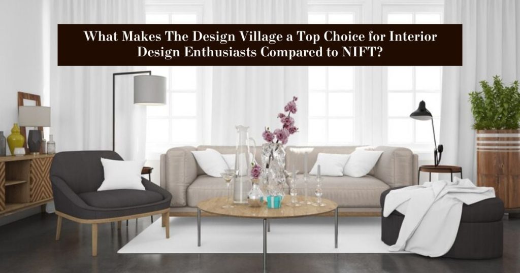 What Makes The Design Village a Top Choice for Interior Design ...